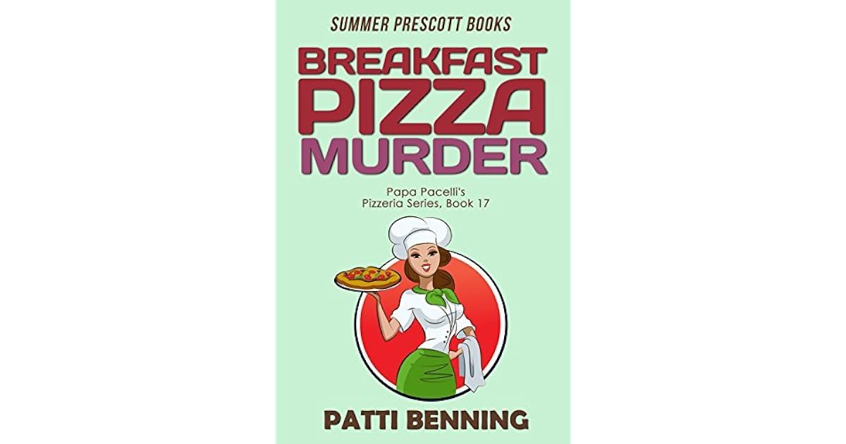 Breakfast Pizza Murder by Patti Benning