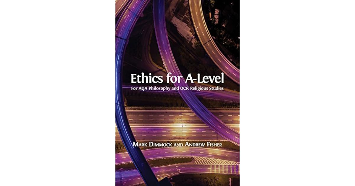 Ethics for A-Level by Mark Dimmock