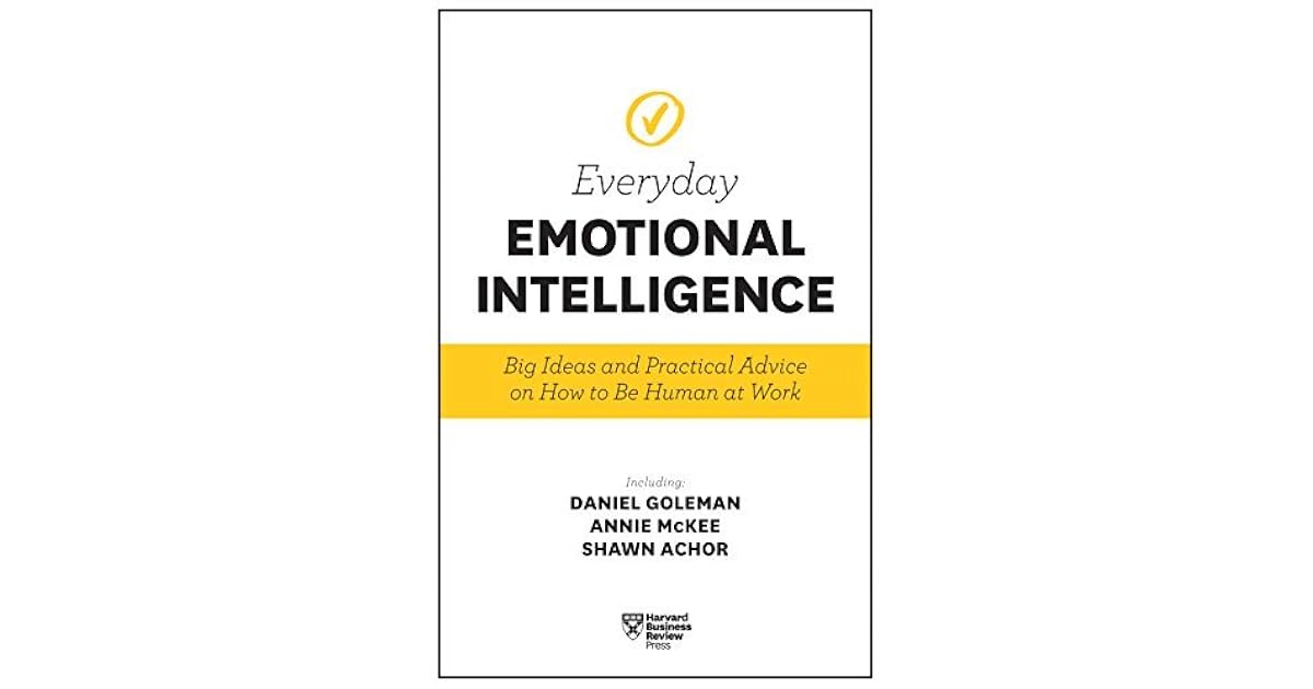 Harvard Business Review Everyday Emotional Intelligence: Big Ideas and ...