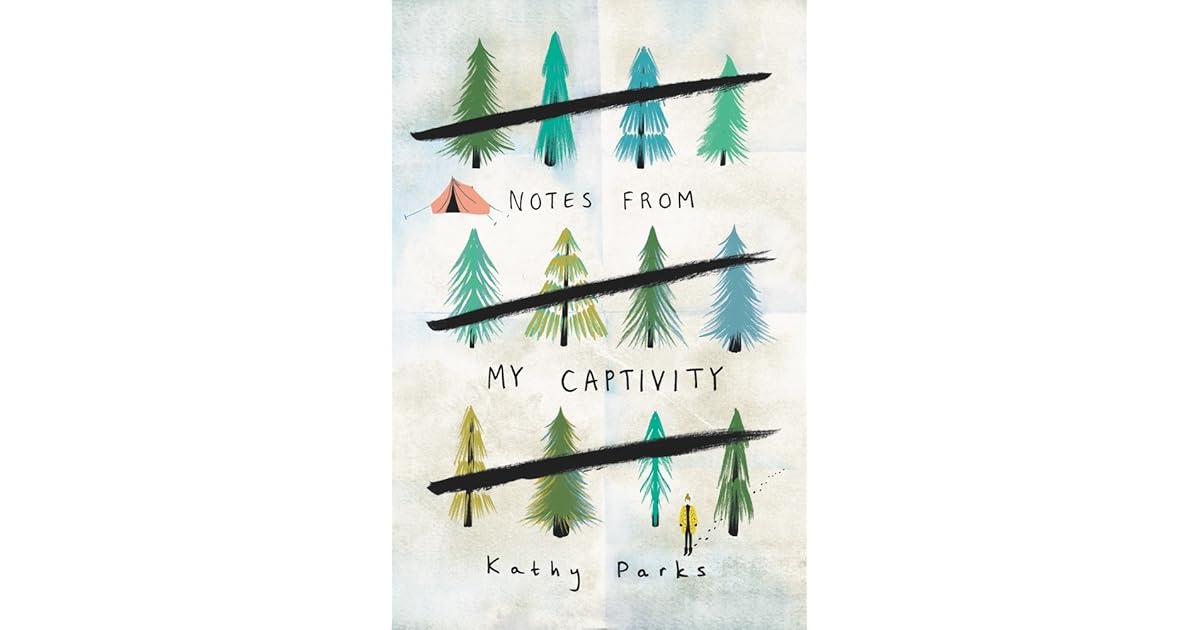 Notes from My Captivity by Kathy Parks