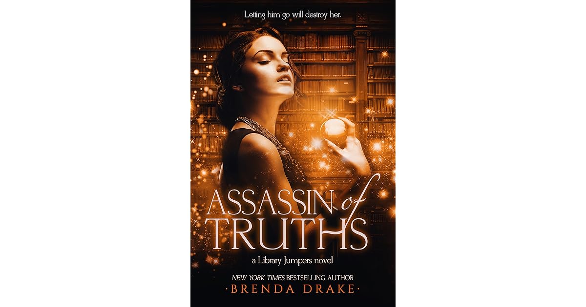 Assassin of Truths (Library Jumpers, #3) by Brenda Drake