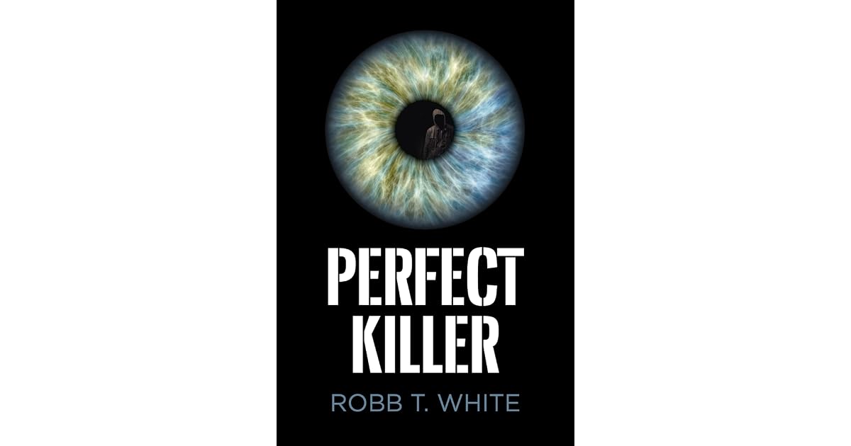 Perfect Killer by Robb T. White