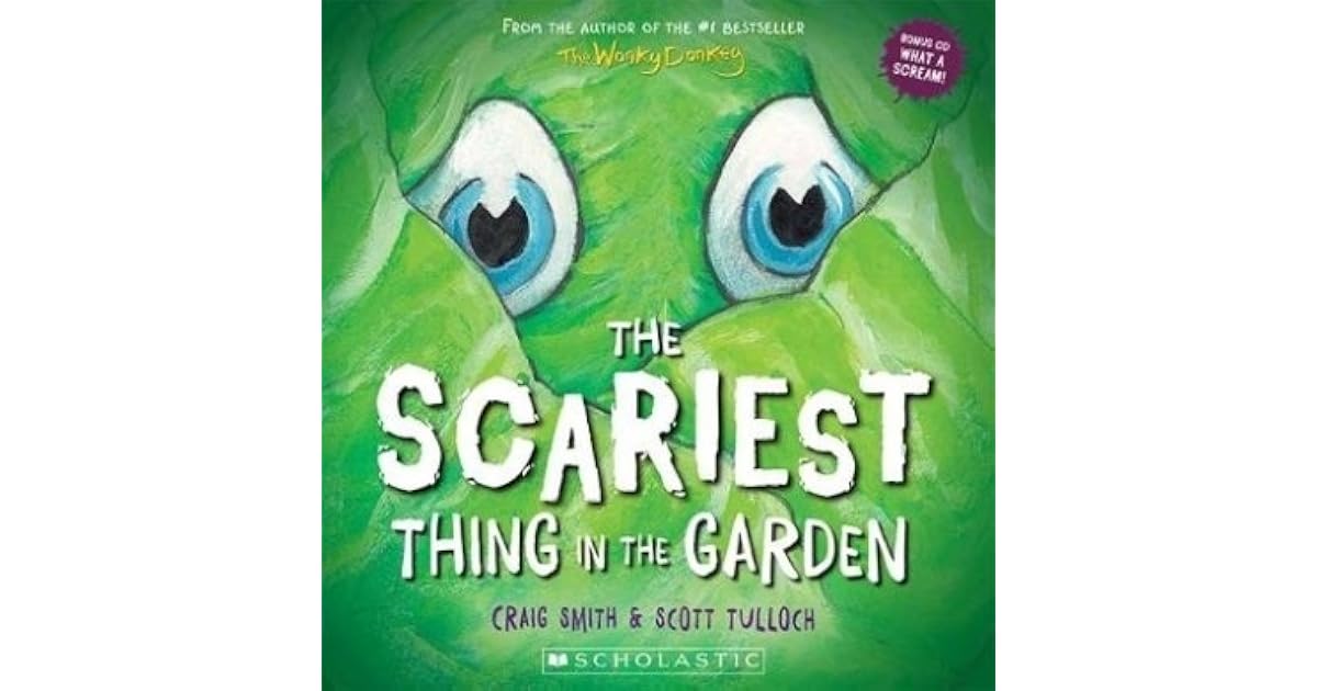 The Scariest Thing in the Garden by Craig Smith