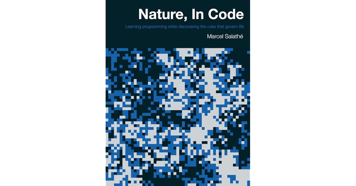 Nature, in Code: Biology in JavaScript--Learning Programming While ...