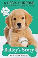 Bailey's Story by W. Bruce Cameron