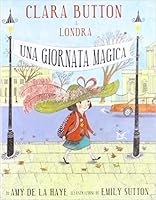 Clara Button and the Magical Hat Day by Amy de la Haye
