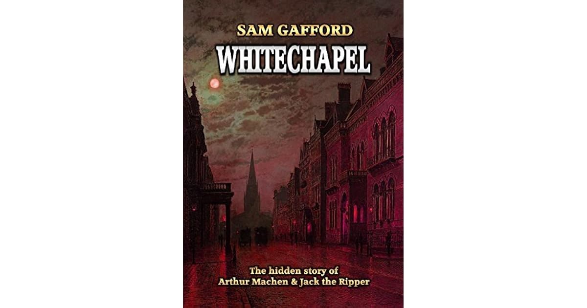 Whitechapel by Sam Gafford