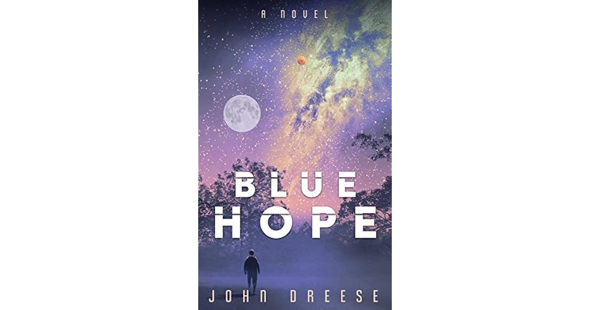 Blue Hope (Red Hope, #2) by John Dreese