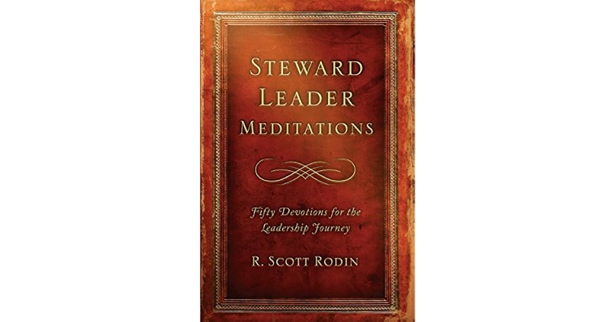 Steward Leader Meditations by R. Scott Rodin