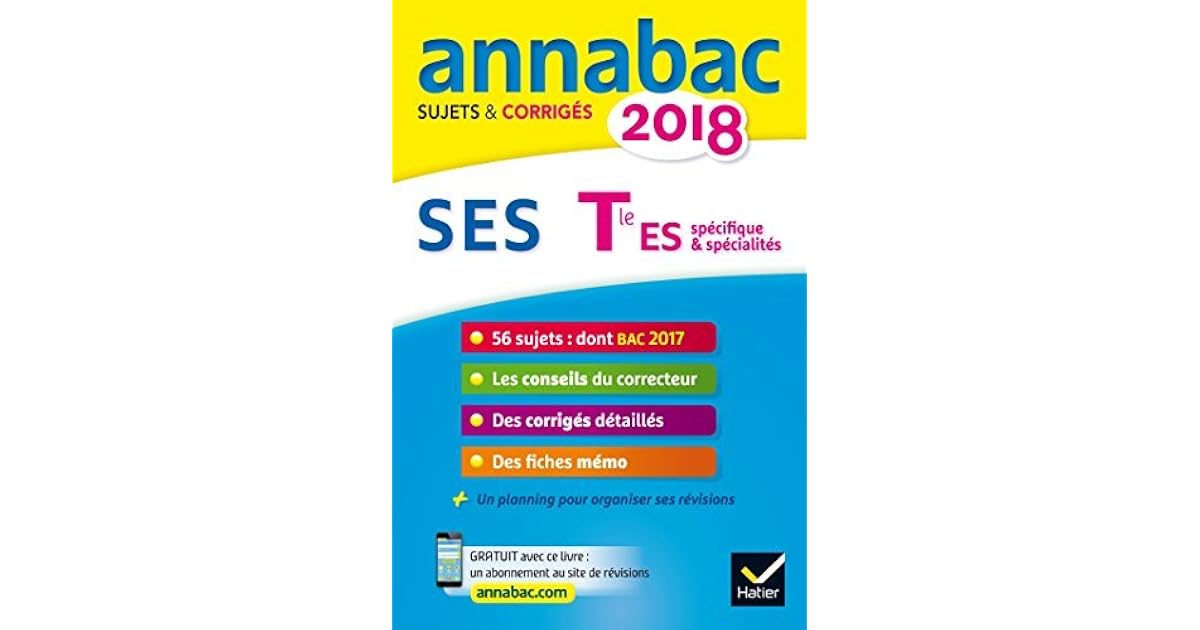 Annales Annabac 2018 SES Tle ES : sujets et corrigés du bac Terminale ...