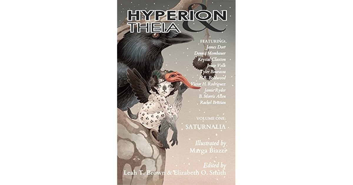 Hyperion & Theia: Volume One: Saturnalia by Leah T. Brown
