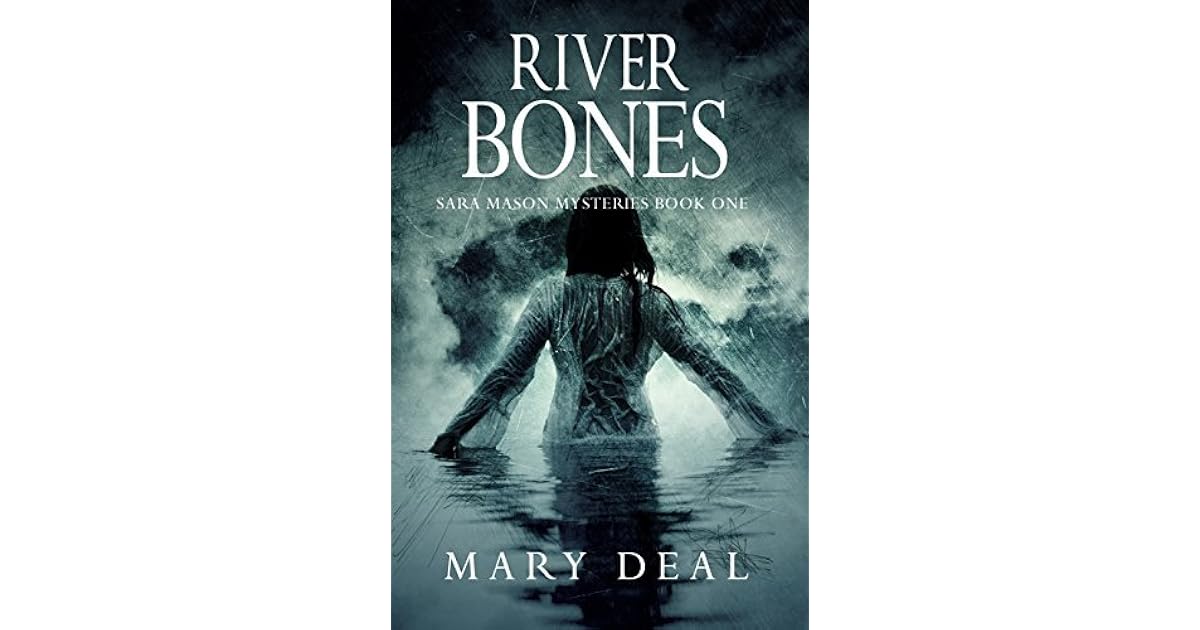 River Bones (Sara Mason Mysteries #1) by Mary Deal