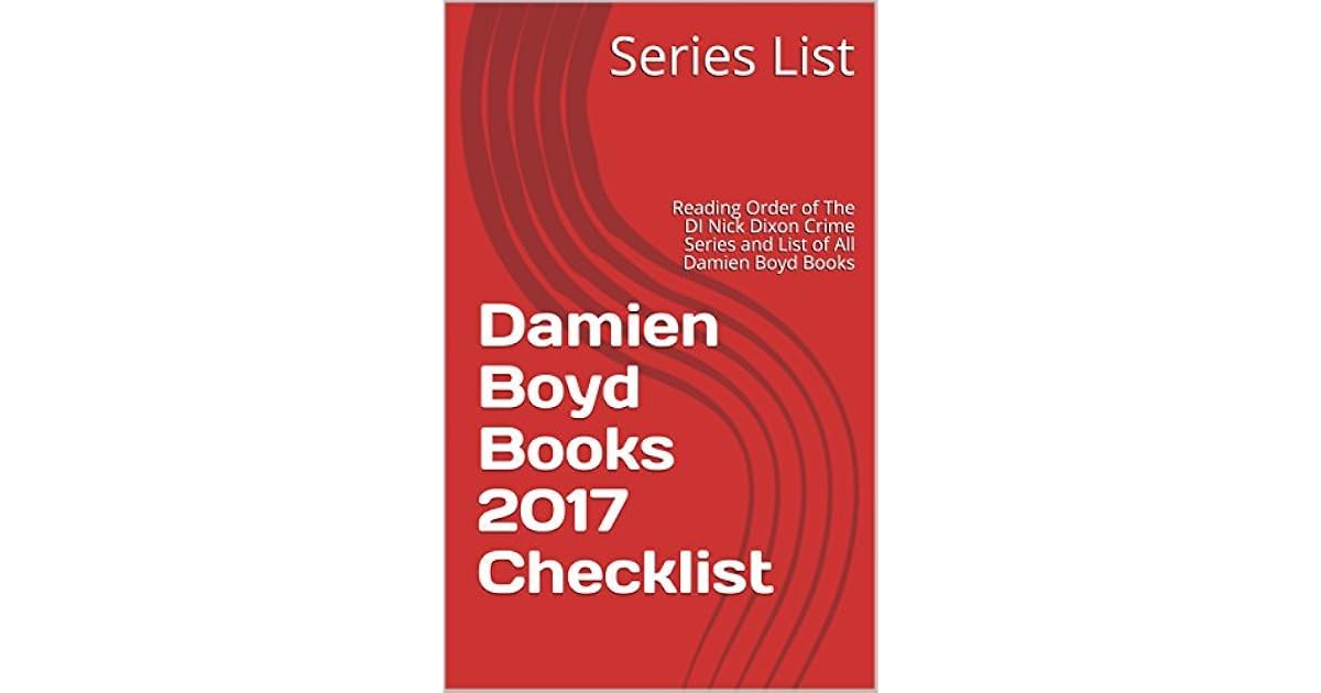 Damien Boyd Books 2017 Checklist: Reading Order of The DI Nick Dixon ...