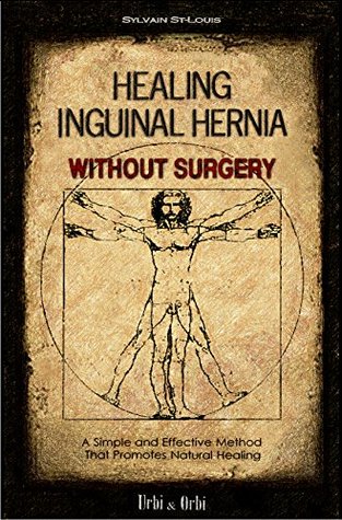 Healing Inguinal Hernia Without Surgery: A Simple and Effective Method ...