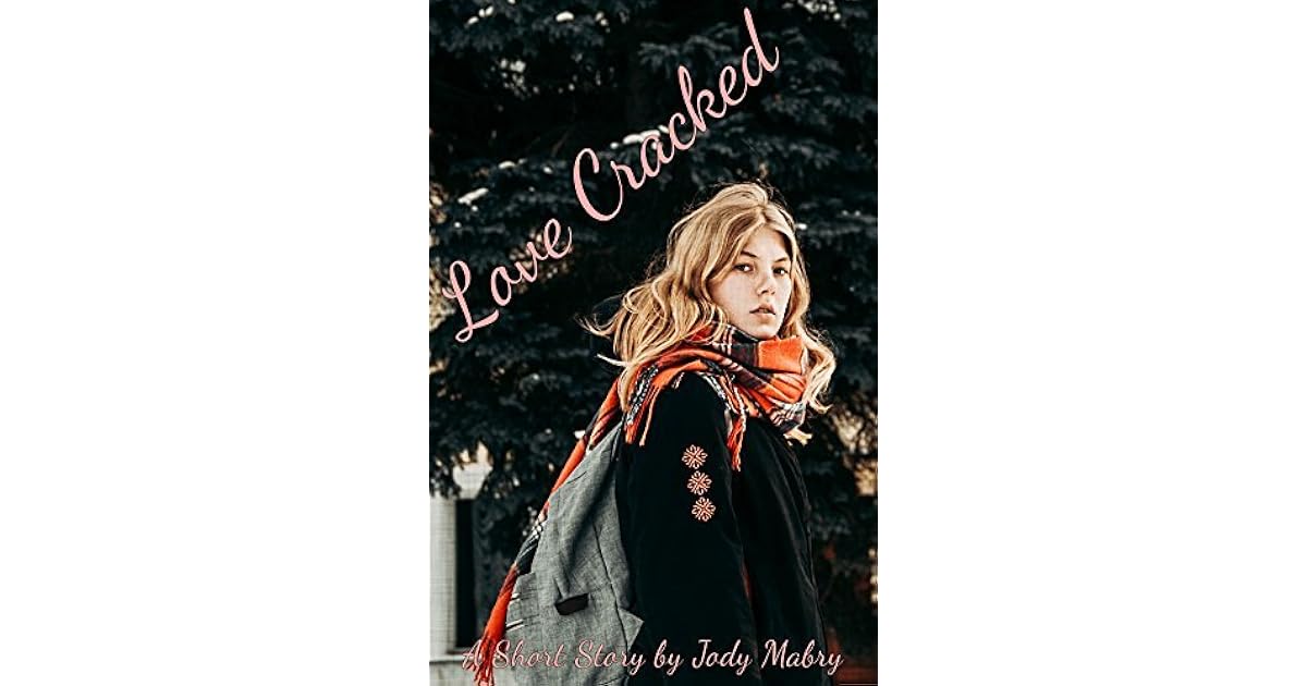 Love Cracked by Jody M. Mabry
