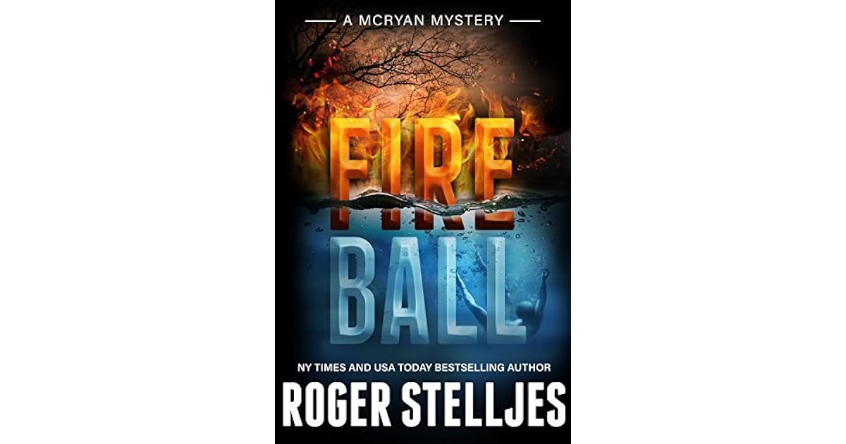 Fireball (McRyan Mystery, #7) by Roger Stelljes