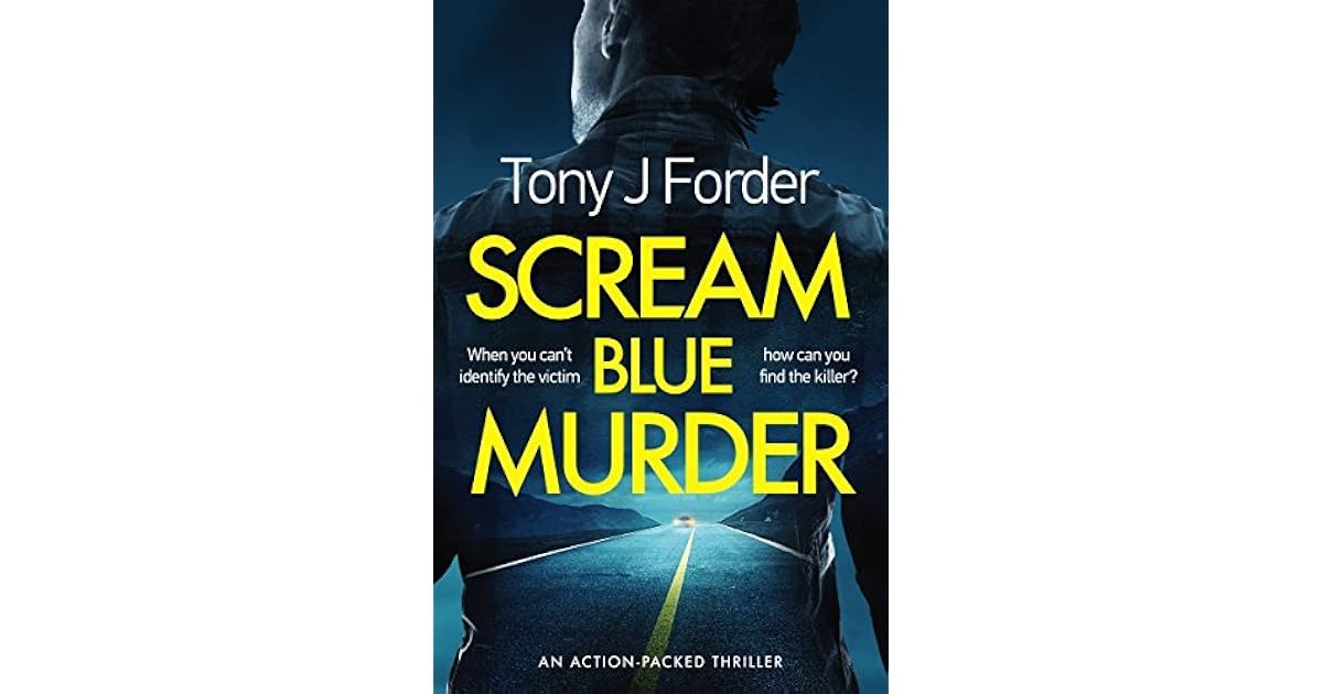 Scream Blue Murder (Mike Lynch, #1) by Tony J. Forder
