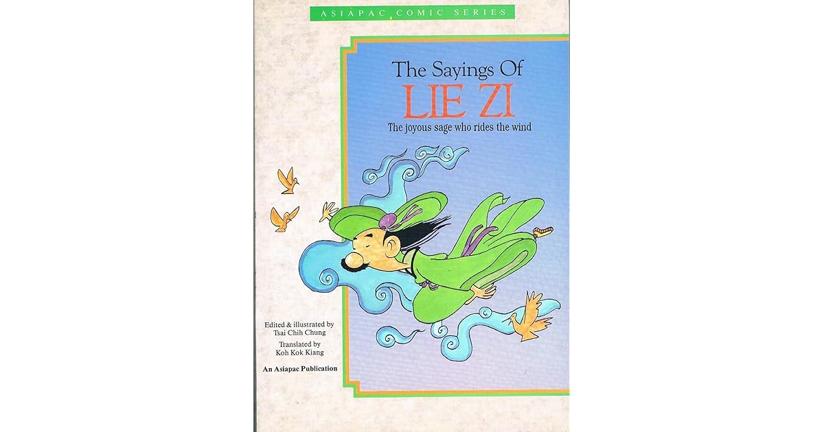 Sayings Of Lie Zi: The Joyous Sage Who Rides the Wind by Liezi