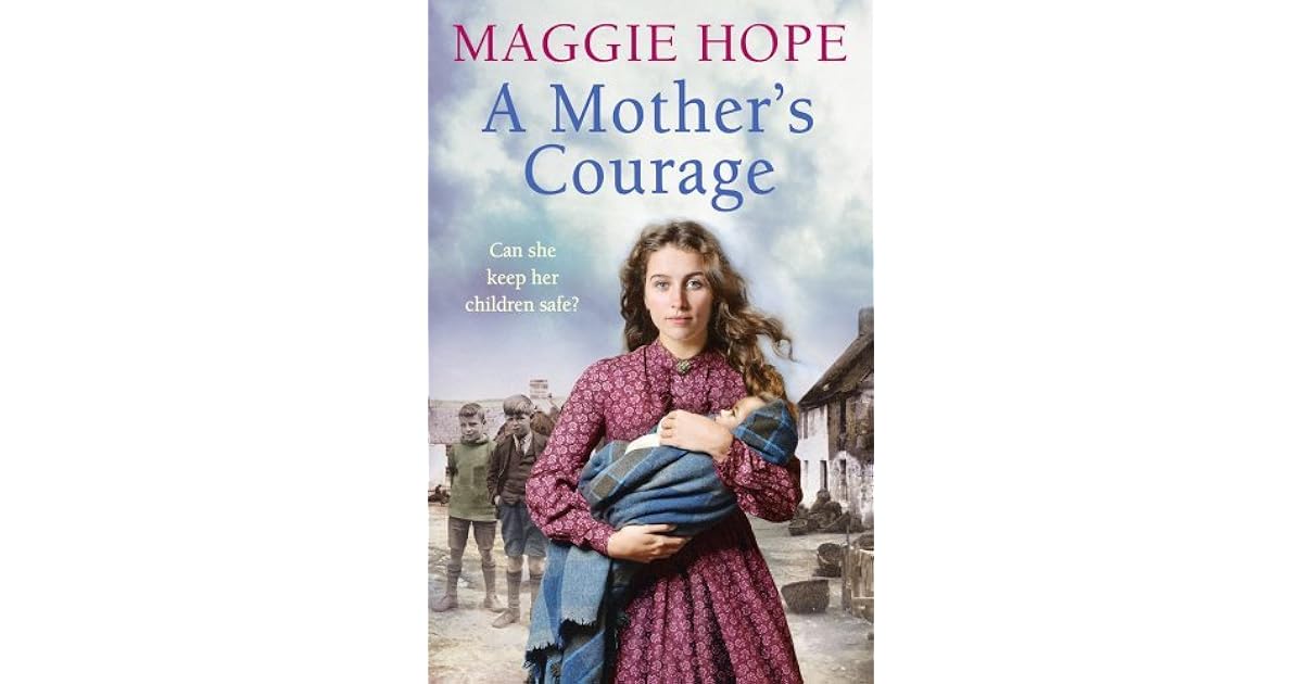 A Mother’s Courage by Maggie Hope