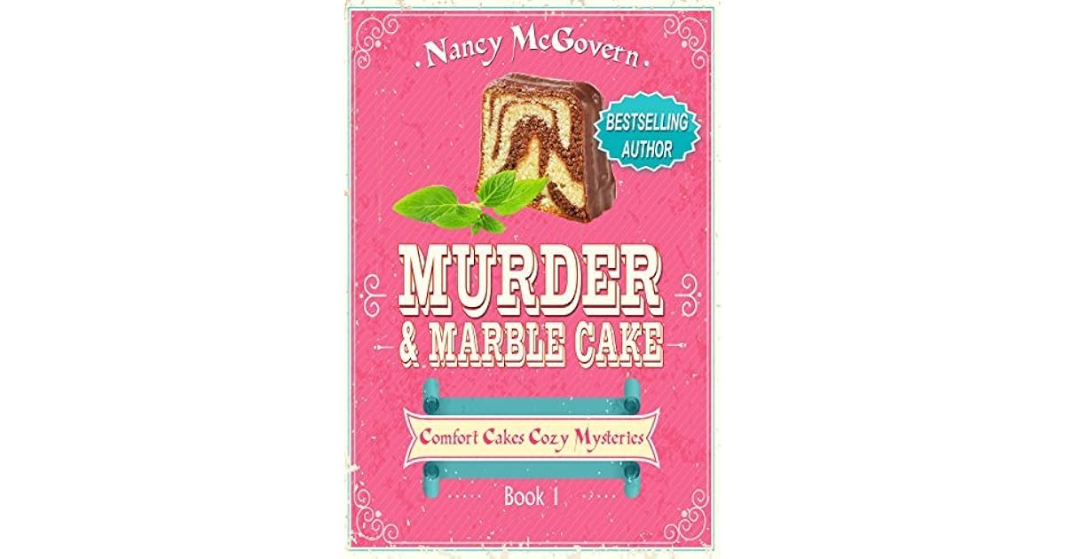 A highlight from Murder & Marble Cake (Comfort Cakes Cozy Mysteries, #1 ...