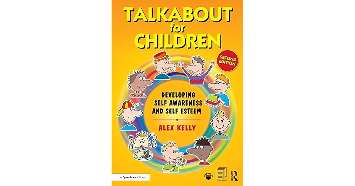 Talkabout for Children: Developing Self-Awareness and Self-Esteem by ...