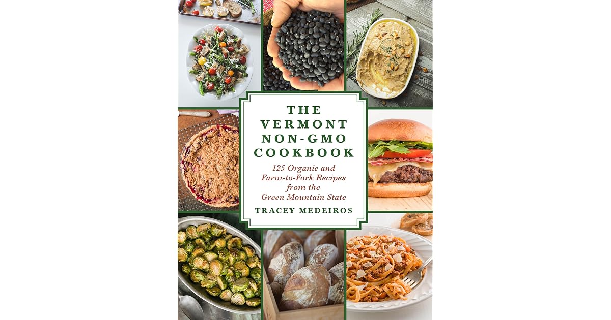 Book giveaway for The Vermont Non-GMO Cookbook: 125 Organic and Farm-to ...
