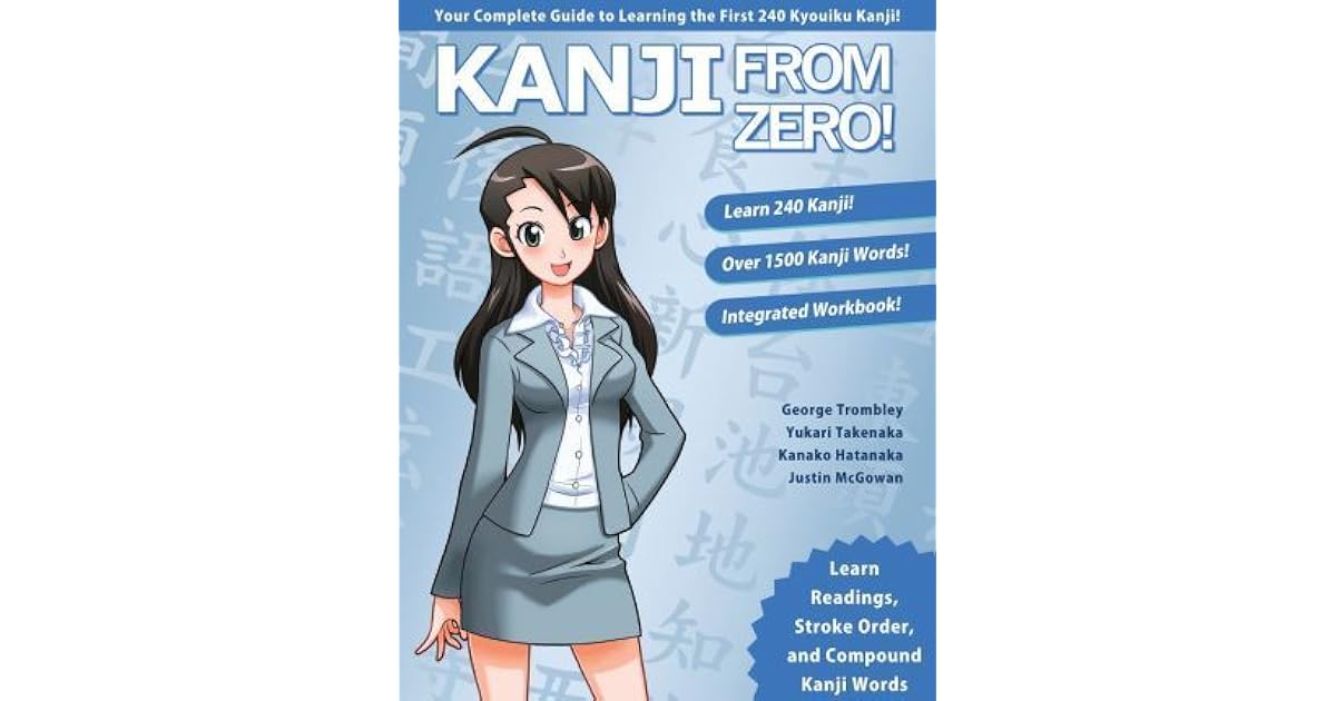 Kanji From Zero! 1: Proven Techniques to Master Kanji Used by Students All Over the World. by ...