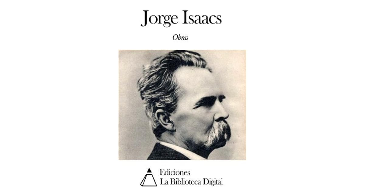 Obras de Jorge Isaacs by Jorge Isaacs