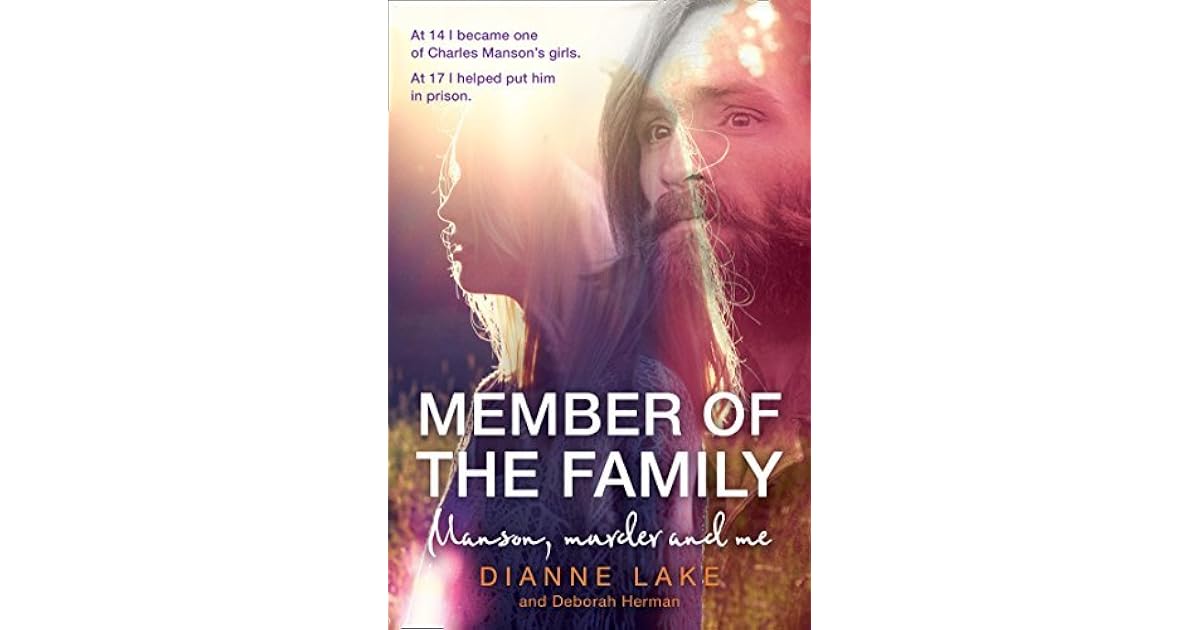 Member of the Family: Manson, Murder and Me by Dianne Lake