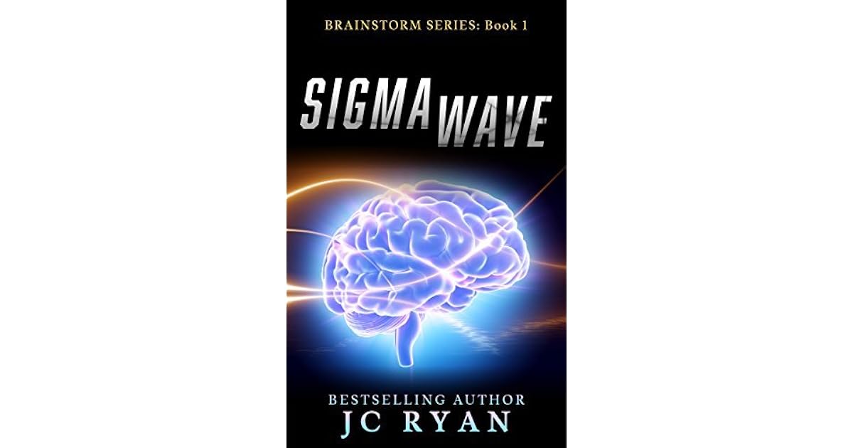 Sigma Wave (Brainstorm #1) by J.C. Ryan