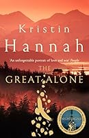 The Great Alone by Kristin Hannah