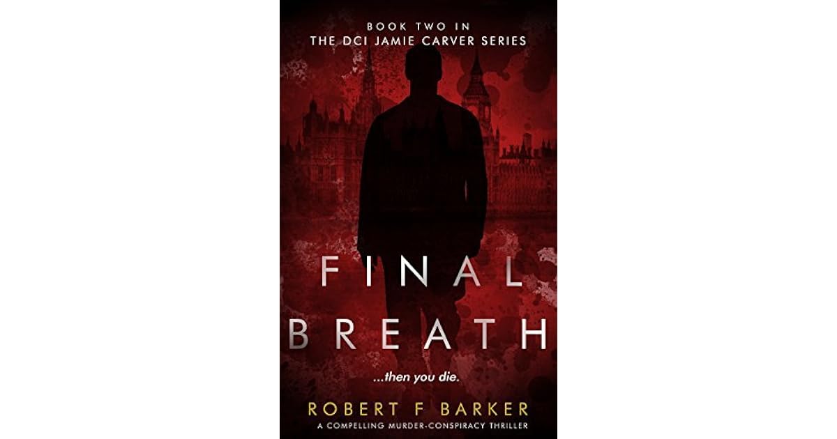 Final Breath (DCI Jamie Carver, #2) by Robert F. Barker