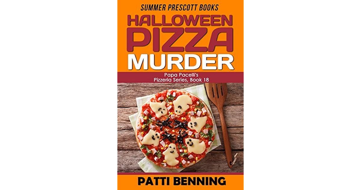 Halloween Pizza Murder by Patti Benning