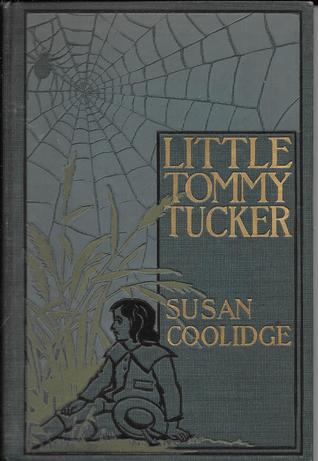 Little Tommy Tucker by Susan Coolidge