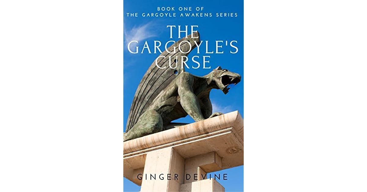 The Gargoyle's Curse by Ginger Devine