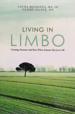 Living in Limbo: Creating Structure and Peace When Someone You Love is ...