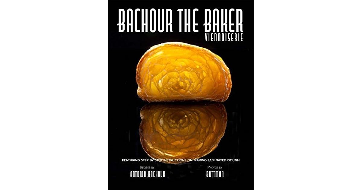 Bachour The Baker by Antonio Bachour