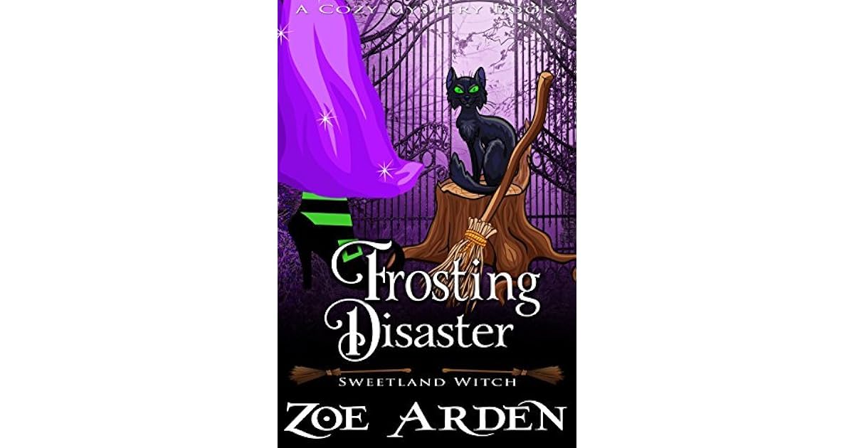 Frosting Disaster (Sweetland Witch #7) by Zoe Arden