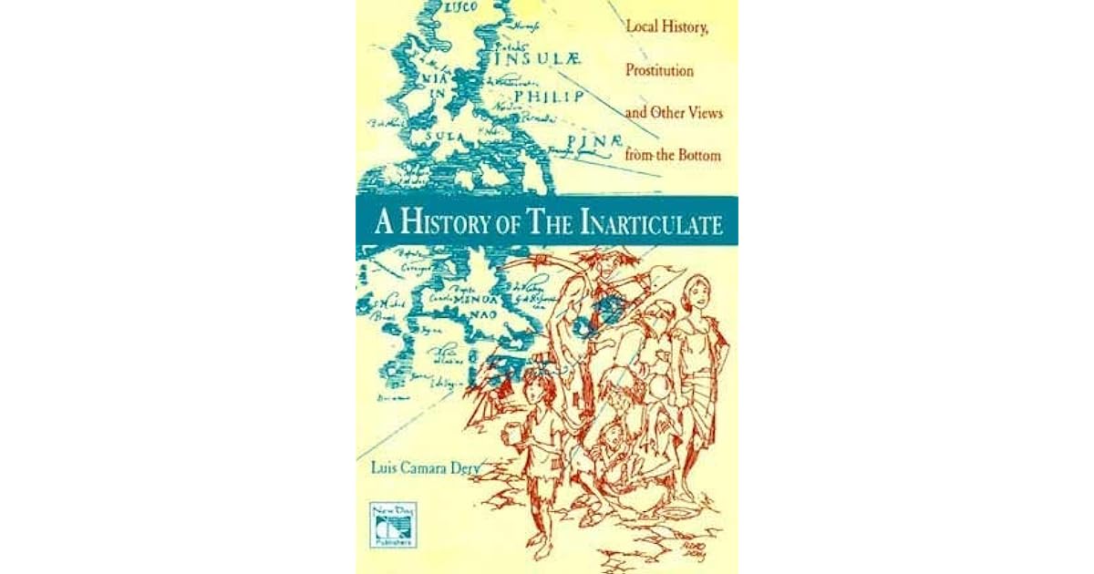 A History of the Inarticulate by Luis Camara Dery