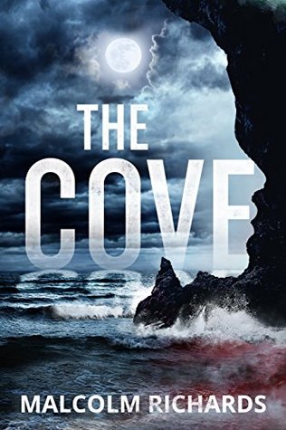 The Cove (Devil's Cove Trilogy, #1) by Malcolm Richards
