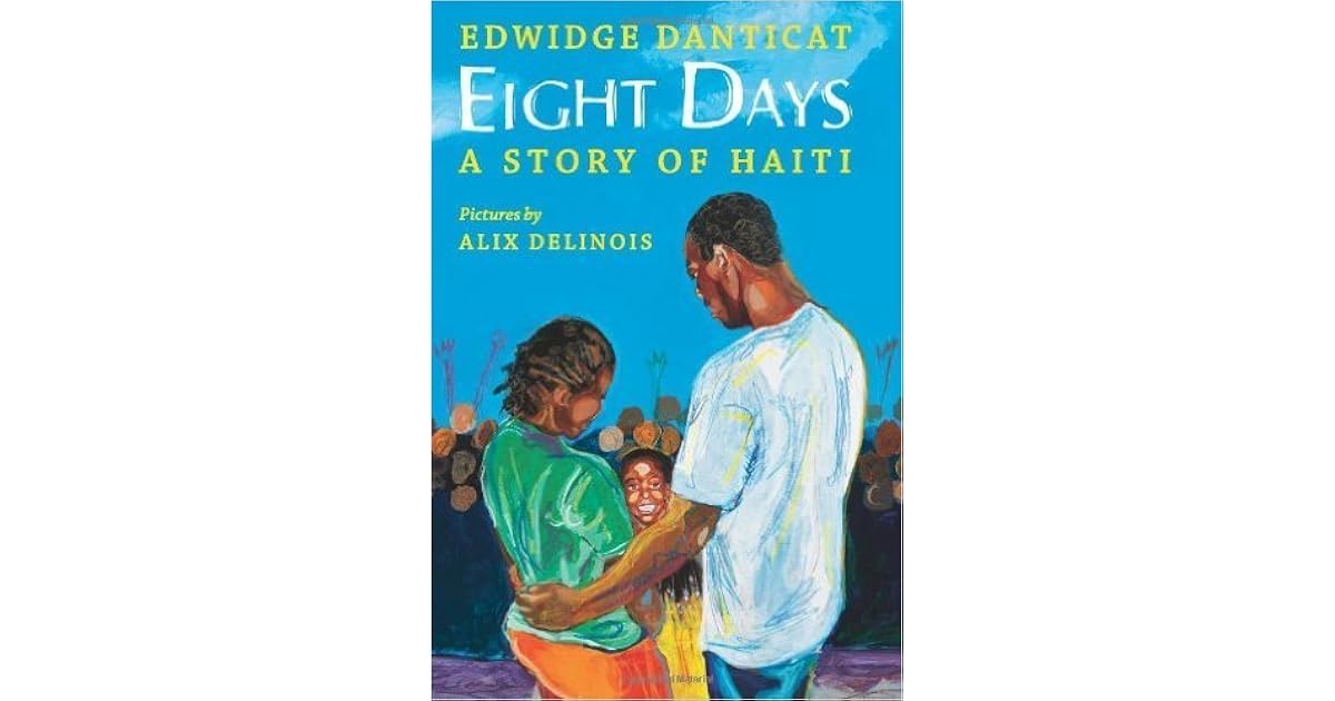 Eight Days: A Story of Haiti by Edwidge Danticat