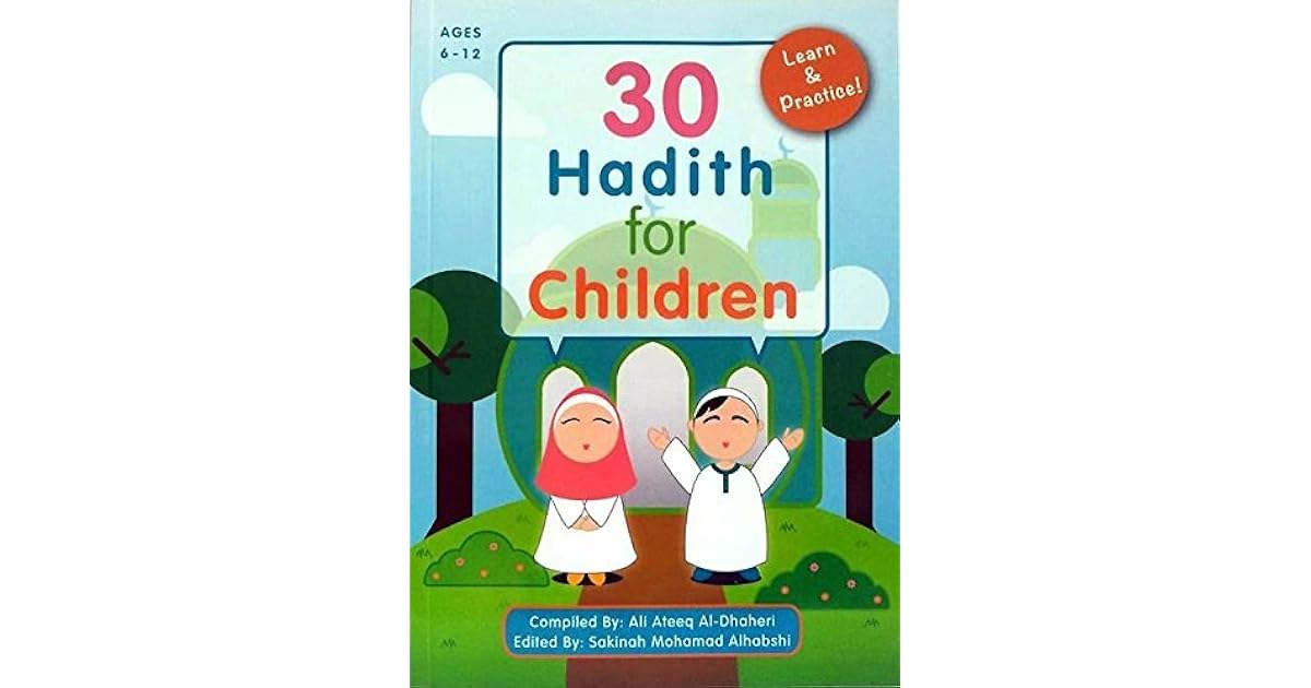 30 Hadith for Children (Age 7-13) by Sakinah Mohammad Alhabshi