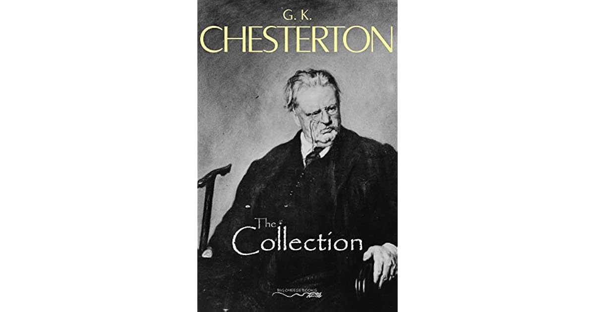 The G. K. Chesterton Collection by G.K. Chesterton