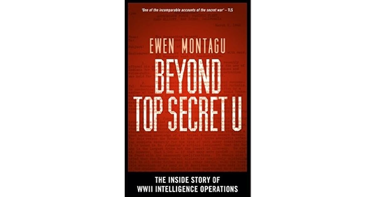 Beyond Top Secret U by Ewen Montagu
