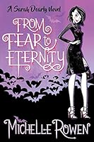 From Fear to Eternity by Michelle Rowen
