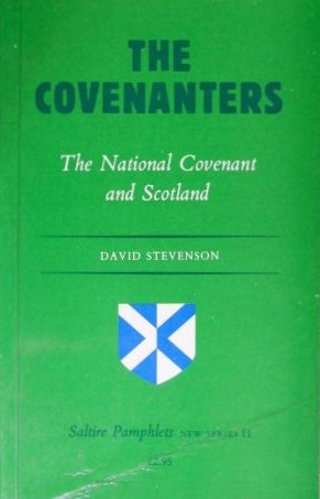 The Covenanters: The National Covenant and Scotland by David Stevenson