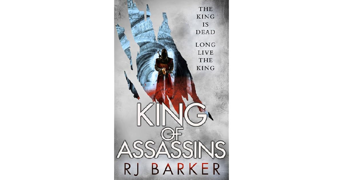 King of Assassins (The Wounded Kingdom, #3) by R.J. Barker