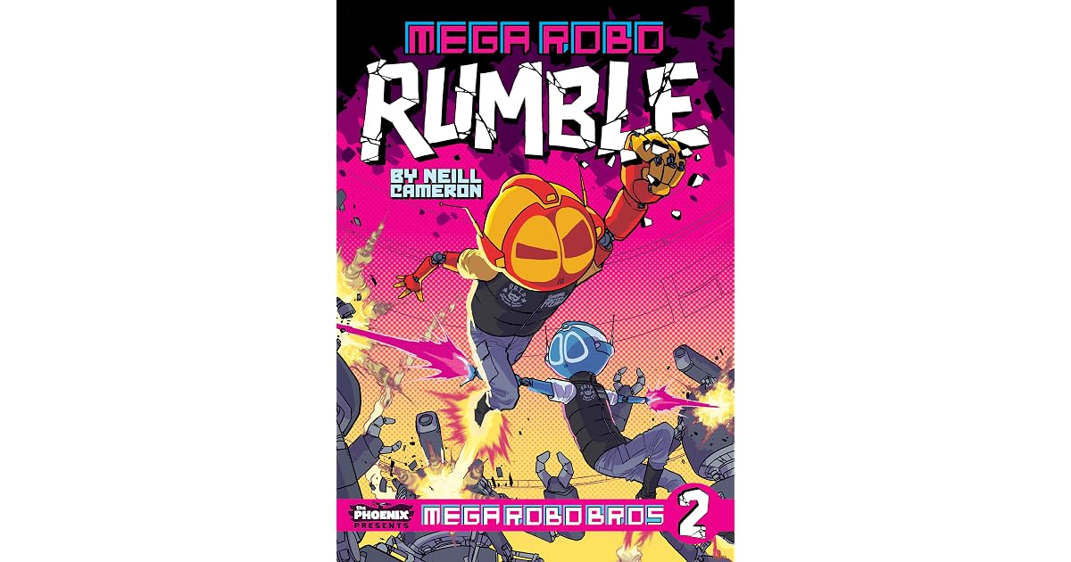 Mega Robo Rumble (Mega Robo Bros, #2) by Neill Cameron