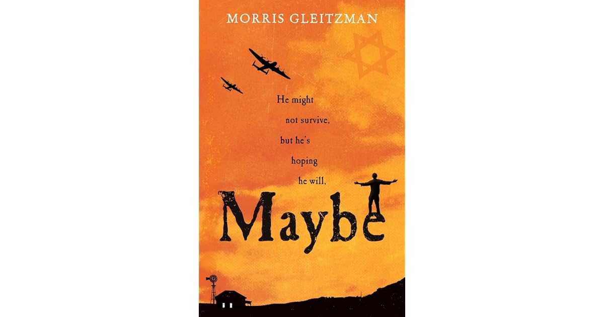 Maybe by Morris Gleitzman