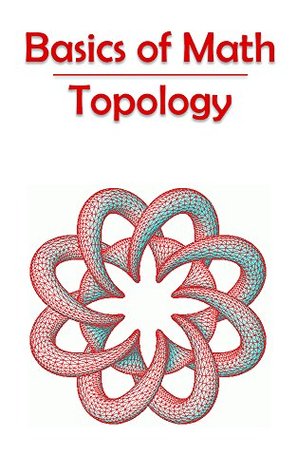 Basics of Math: Topology by Charles Nelson